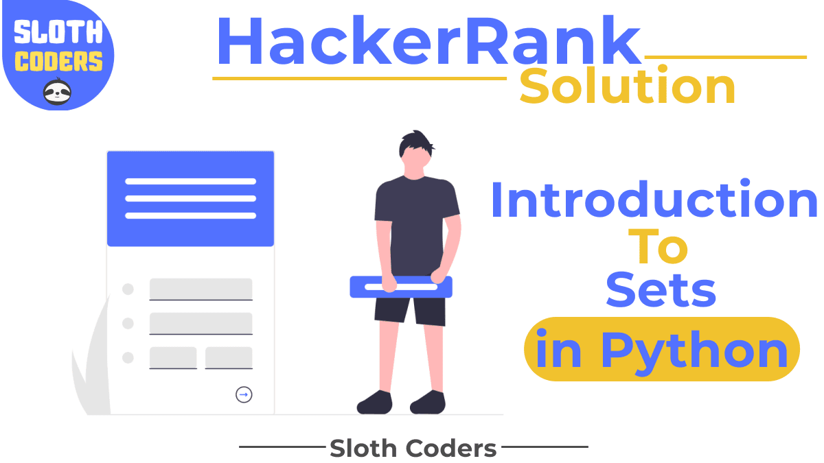 Introduction to Sets in Python - Hacker Rank Solution - Sloth Coders Introduction to Sets in Python - Hacker Rank Solution - Sloth Coders