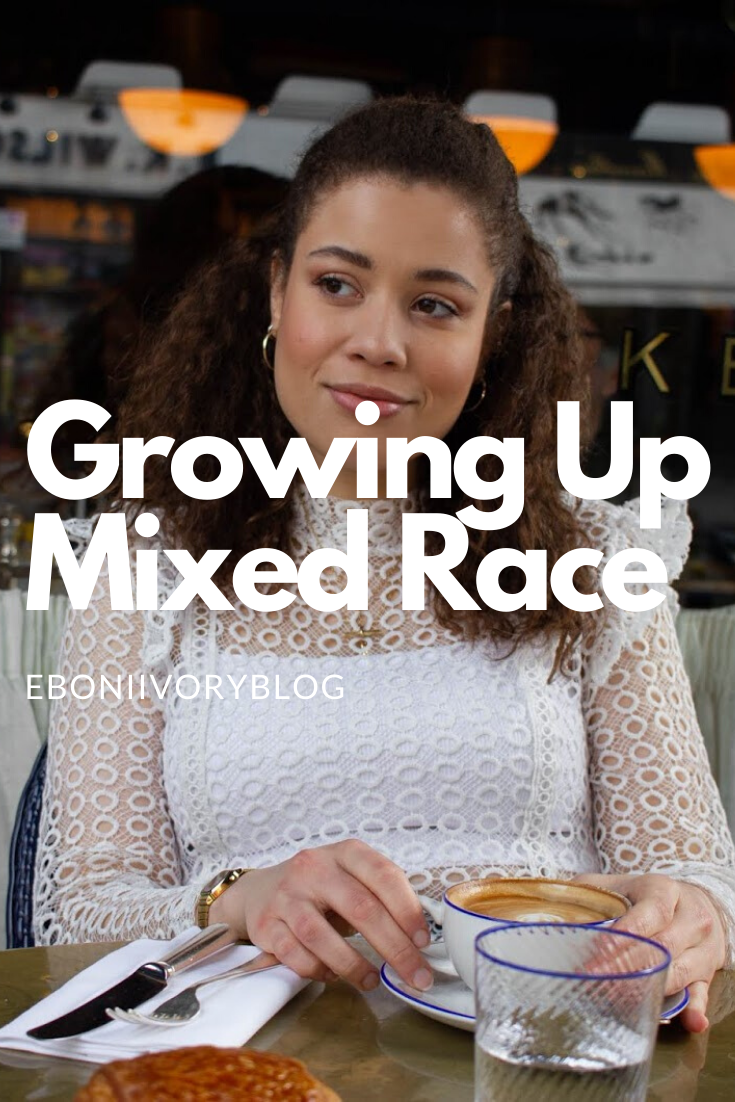 Growing Up Mixed Race Eboni Ivory Blog