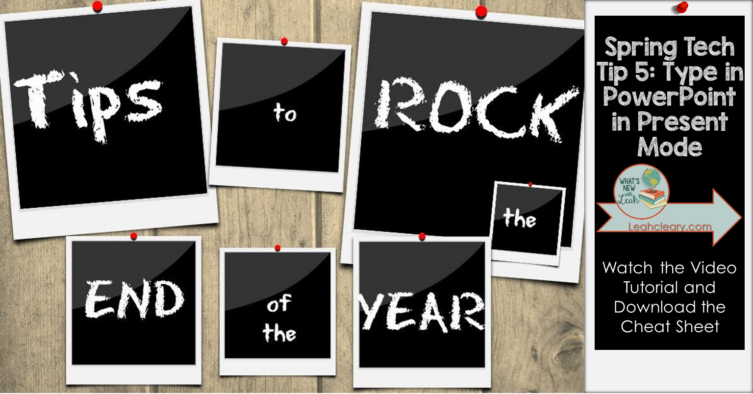 Spring Tech Tip 5: Type in Present Mode in PowerPoint - Leah Cleary