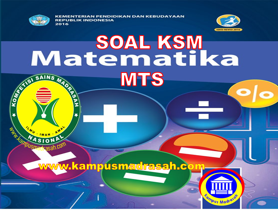 √ Contoh Soal KSM Mapel Matematika Jenjang MTs Tingkat Kabupaten/Kota - Kampus Madrasah