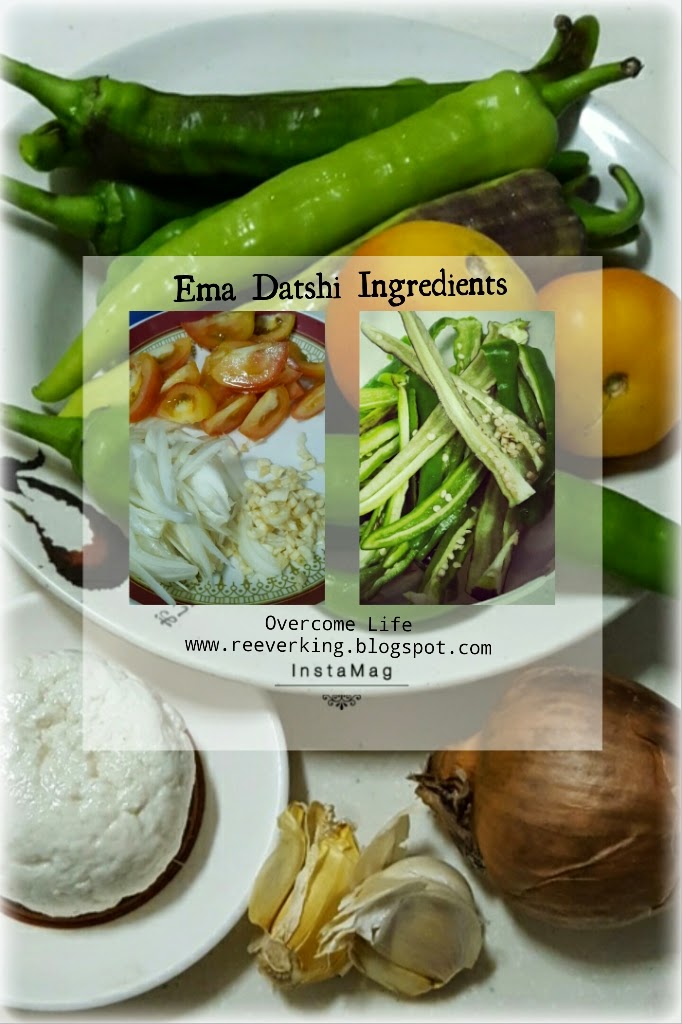 Overcome life: Ema Datshi Recipe