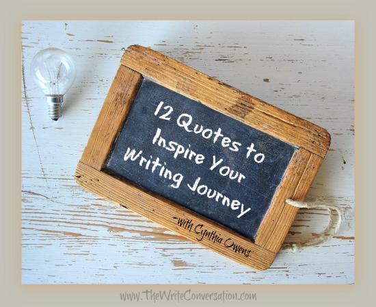 The Write Conversation: 12 Quotes to Inspire Your Writing Journey