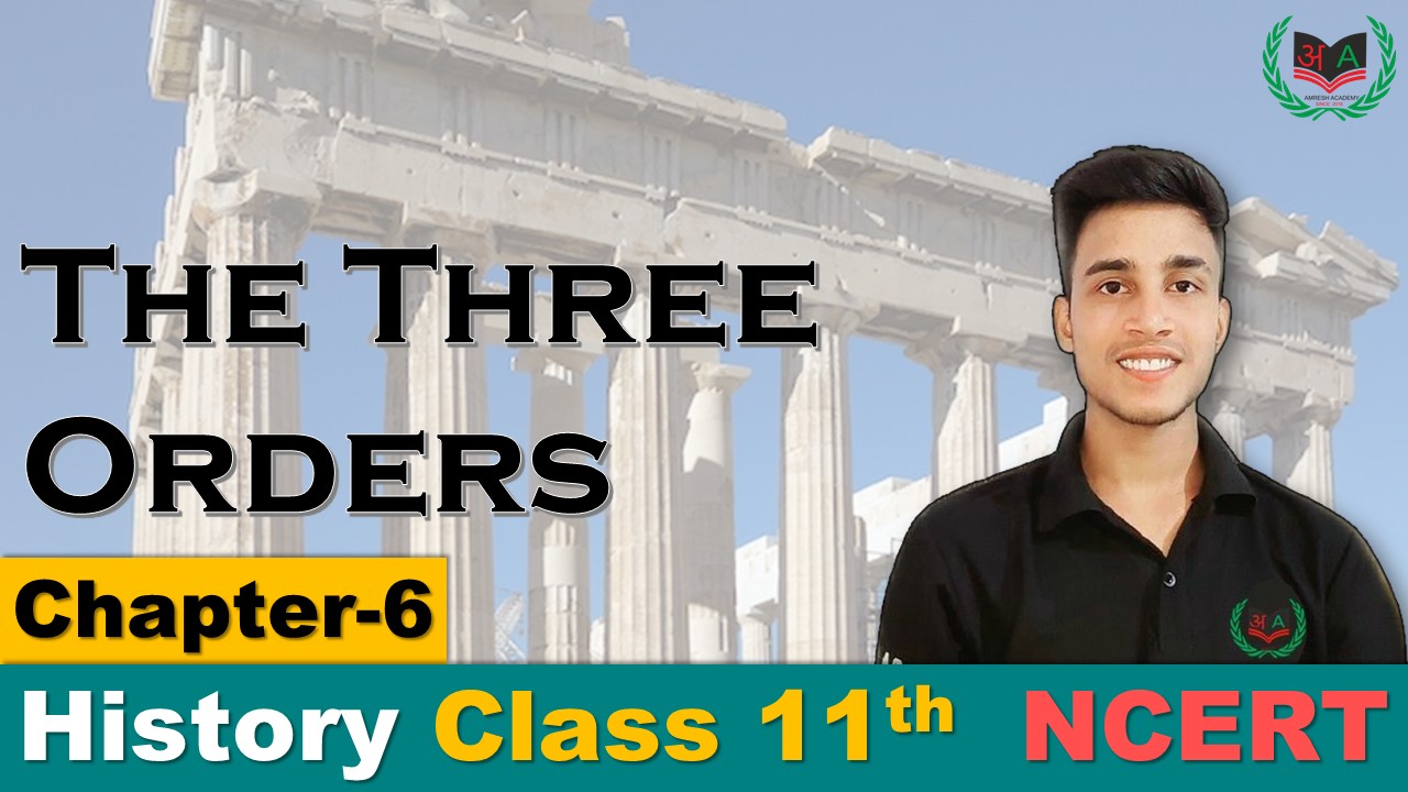The Three Orders || 11th Class History Ch-6 || Notes in English ...