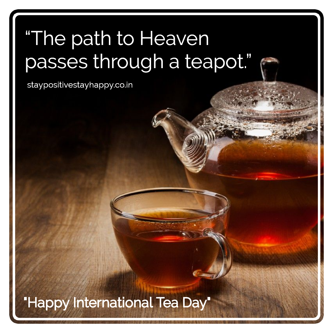17 Refreshing Quotes on Tea/ International Tea Day Quotes
