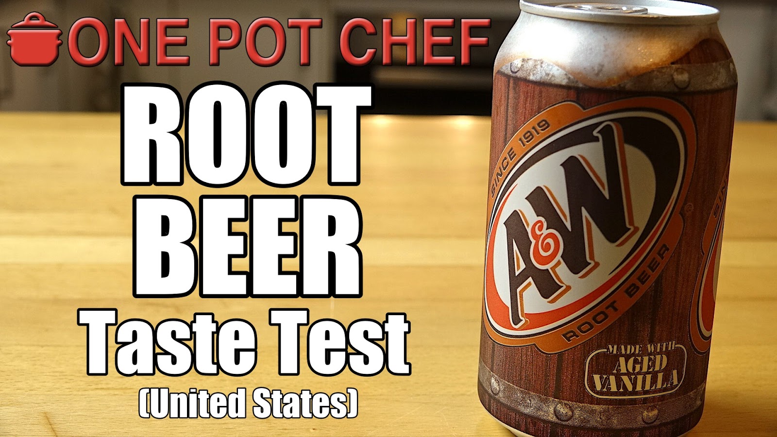 The One Pot Chef Show: Taste Test: Root Beer (USA) | One Pot Chef