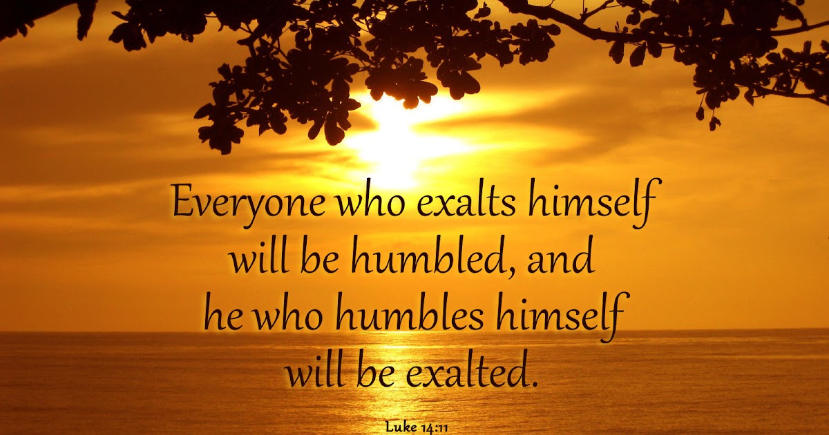 tranmereweb: For all who exalt themselves will be humbled, and those ...