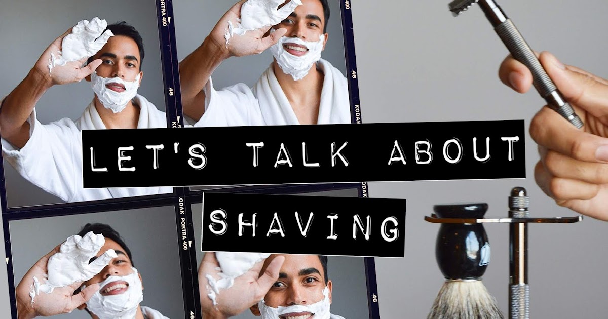 Let's Talk About Shaving