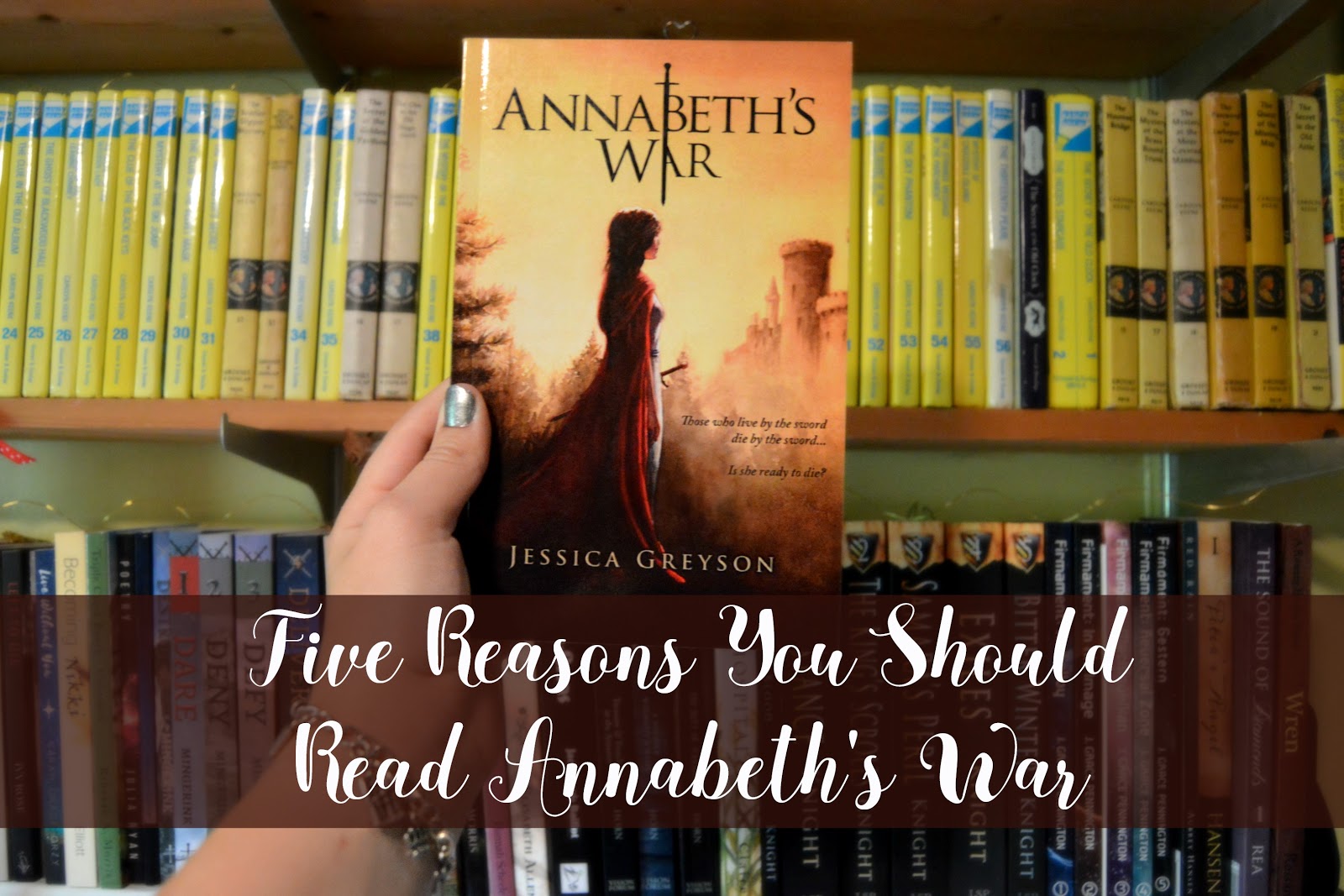 Mikayla Holman: Five Reasons You Should Read Annabeth's War