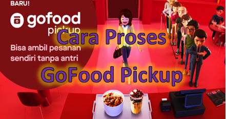 Cara Menerima dan Memproses Pesanan GoFood Pickup - Go-bizz.com