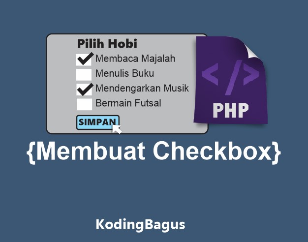Menggunakan Checkbox di Bahasa PHP - Koding Bagus