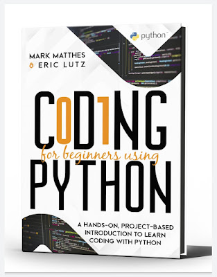 CODING FOR BEGINNERS USING PYTHON: A HANDS-ON, PROJECT-BASED ...