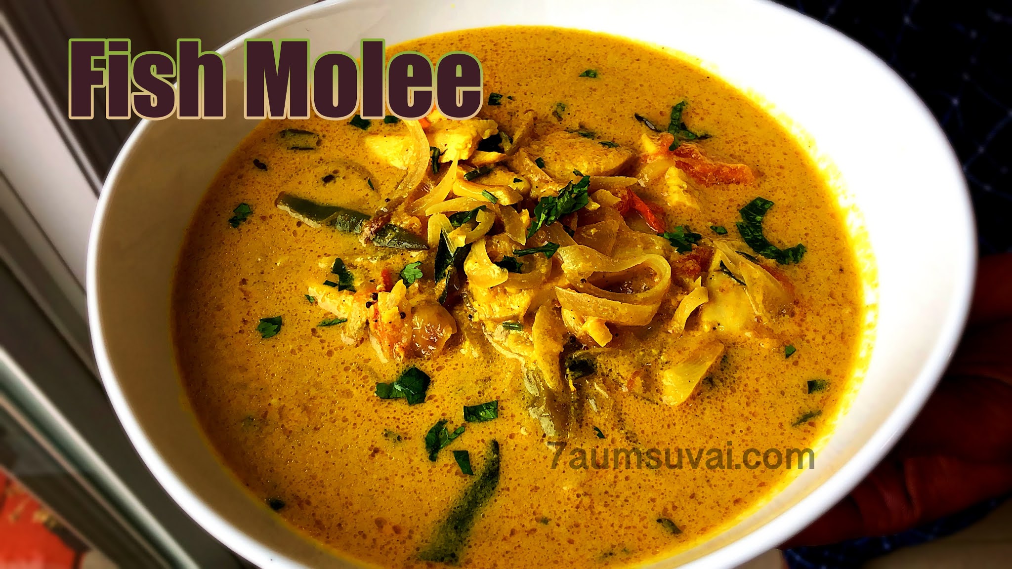 Kerala style meen molee/Fish molee | 7aum Suvai