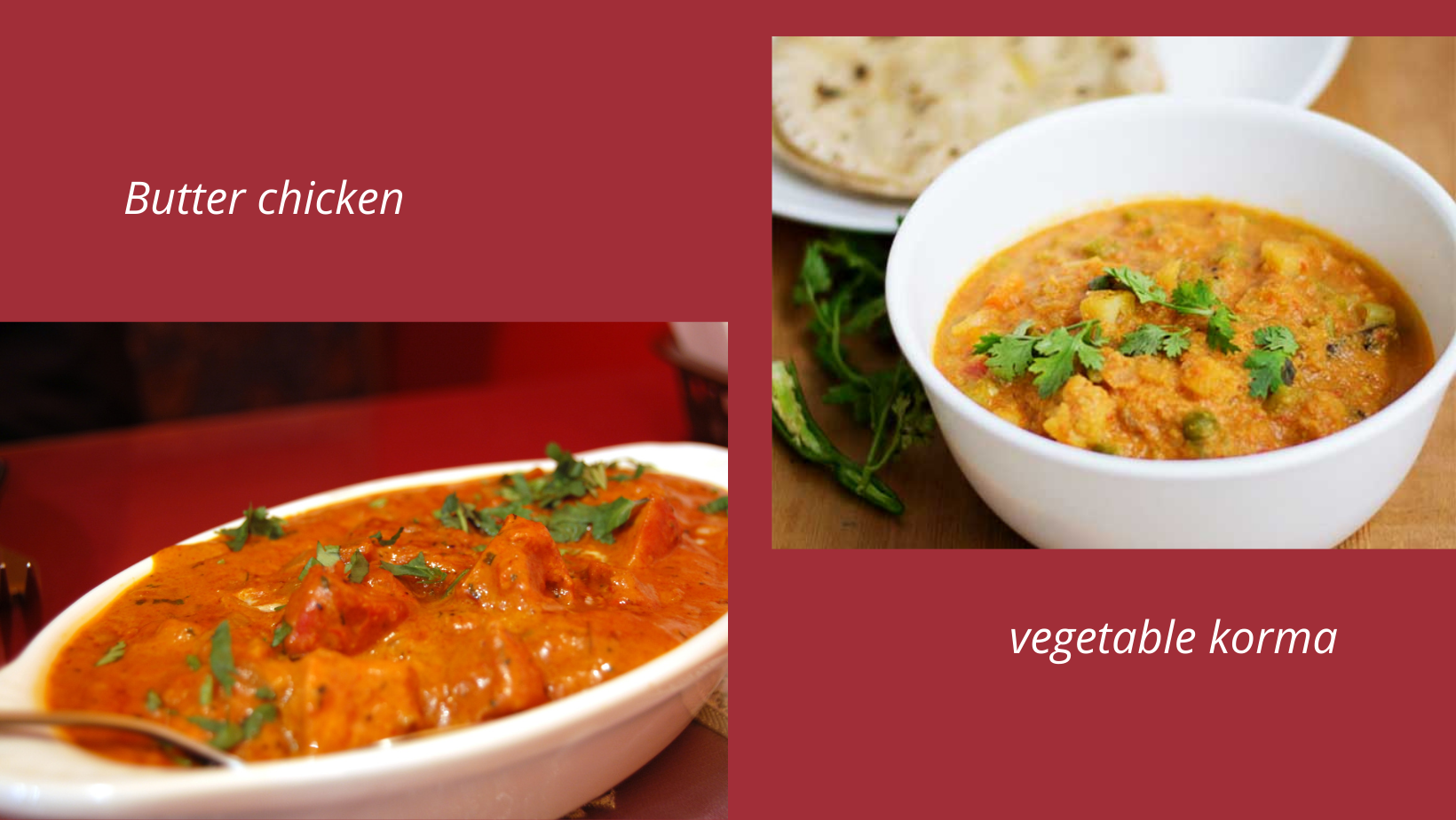Difference between butter chicken sauce and korma sauce