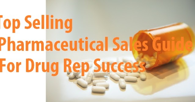 Sales Skills And Techniques: Top Selling Pharmaceutical Sales Guide For ...
