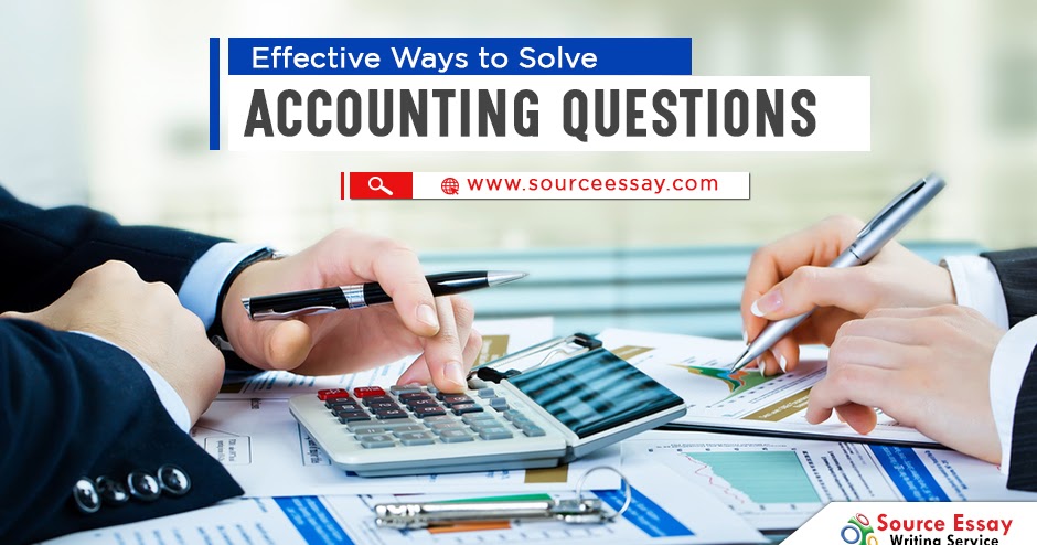 Effective Ways To Solve Accounting Questions