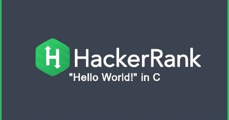 Hello World in C - Hacker Rank Solution - CodeWorld19