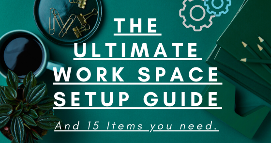 THE ULTIMATE WORKSPACE SETUP GUIDE | 15 Items You Need.