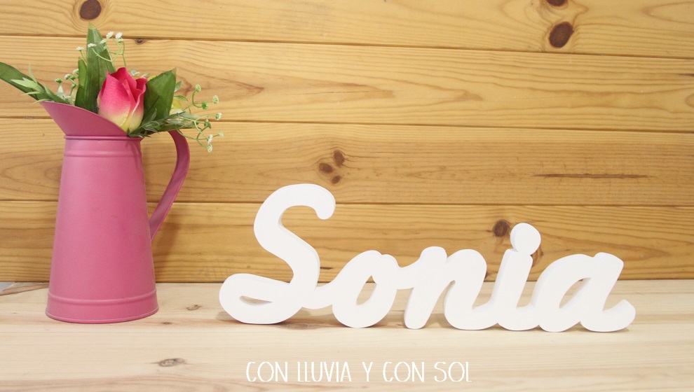 Con lluvia y con sol: LETRAS DE MADERA PARA APOYAR: CUMPLEAÑOS DE SONIA