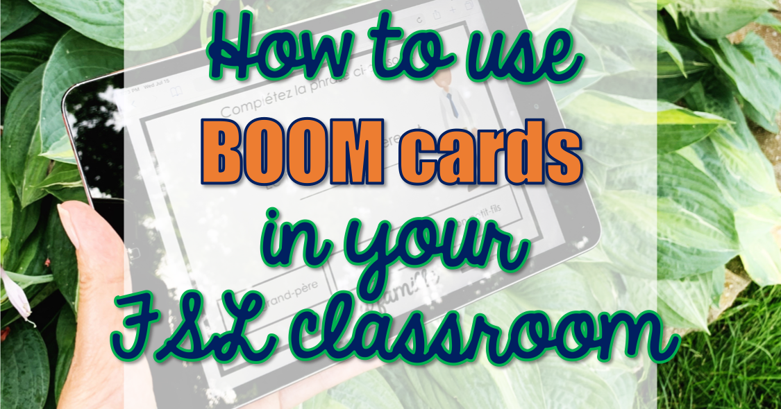 How to use digital BOOM Cards in your FSL classroom | The French Nook