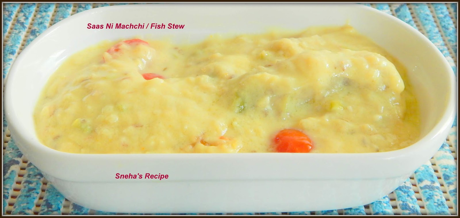 Saas Ni Machchi / Fish Stew - Parsi Style#FishFriday - Sneha's Recipe