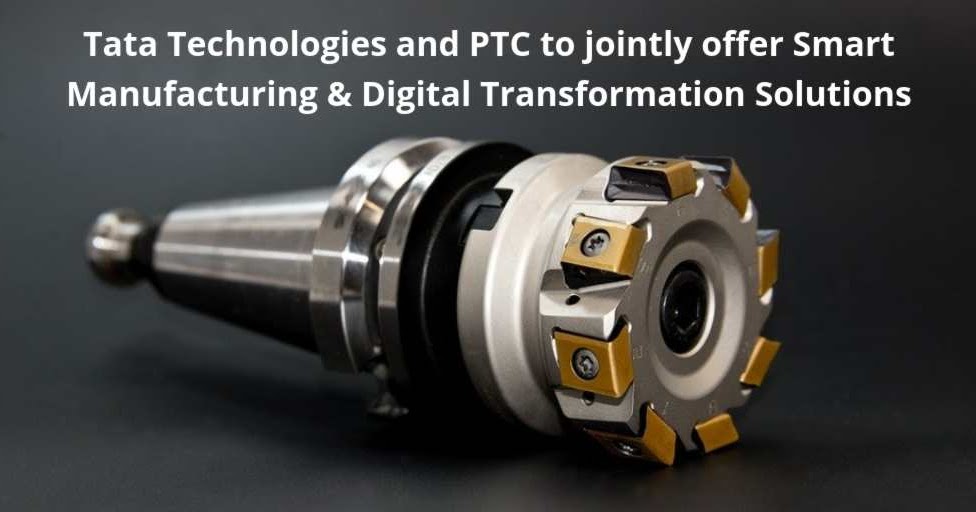 Tata Technologies and PTC to jointly offer Smart Manufacturing ...