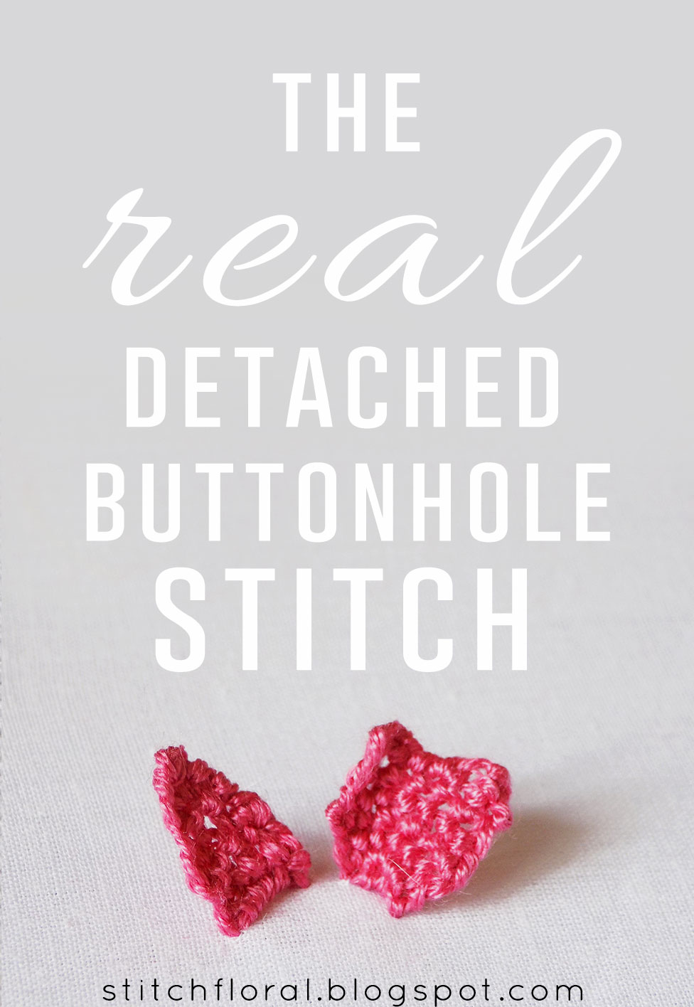 The Real Detached Buttonhole - Stitch Floral