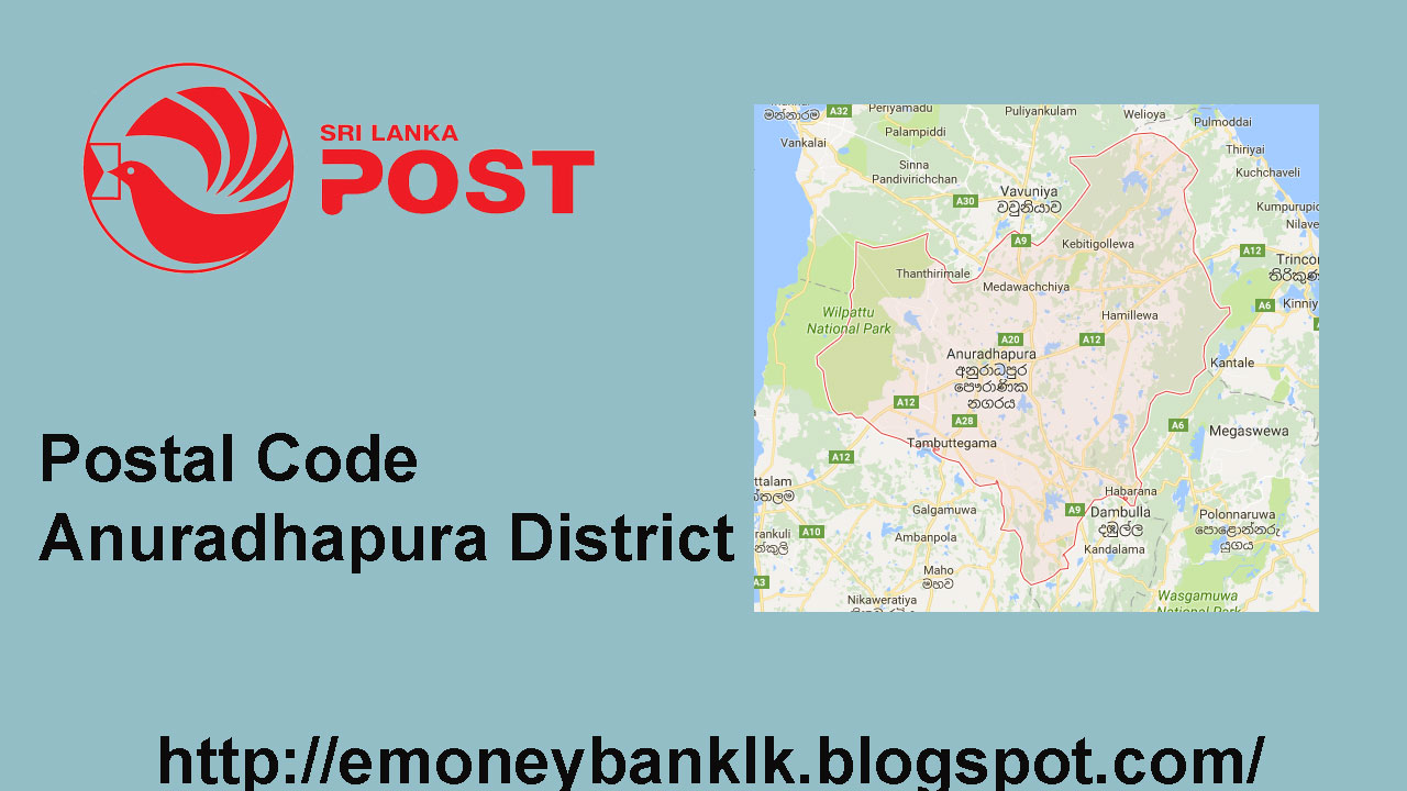 Sri Lanka Anuradhapura District Postal Codes - E- Money Lanka