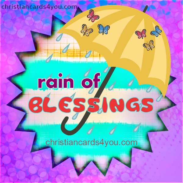 May Rain of Blessings be upon you. Christian phrases | Christian Cards ...