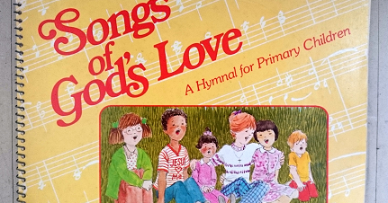 Songs of God's Love - A Hymnal for Primary Children | GodSongs.net