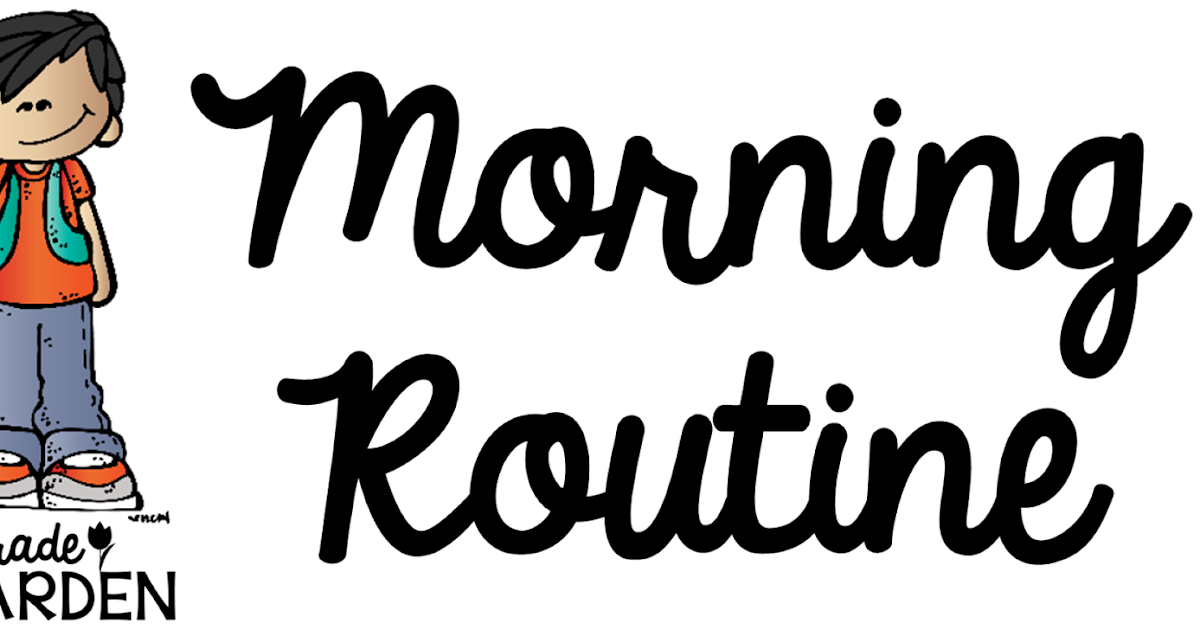 First Grade Garden: Daily Schedule - Morning Routine and Pack & Stack