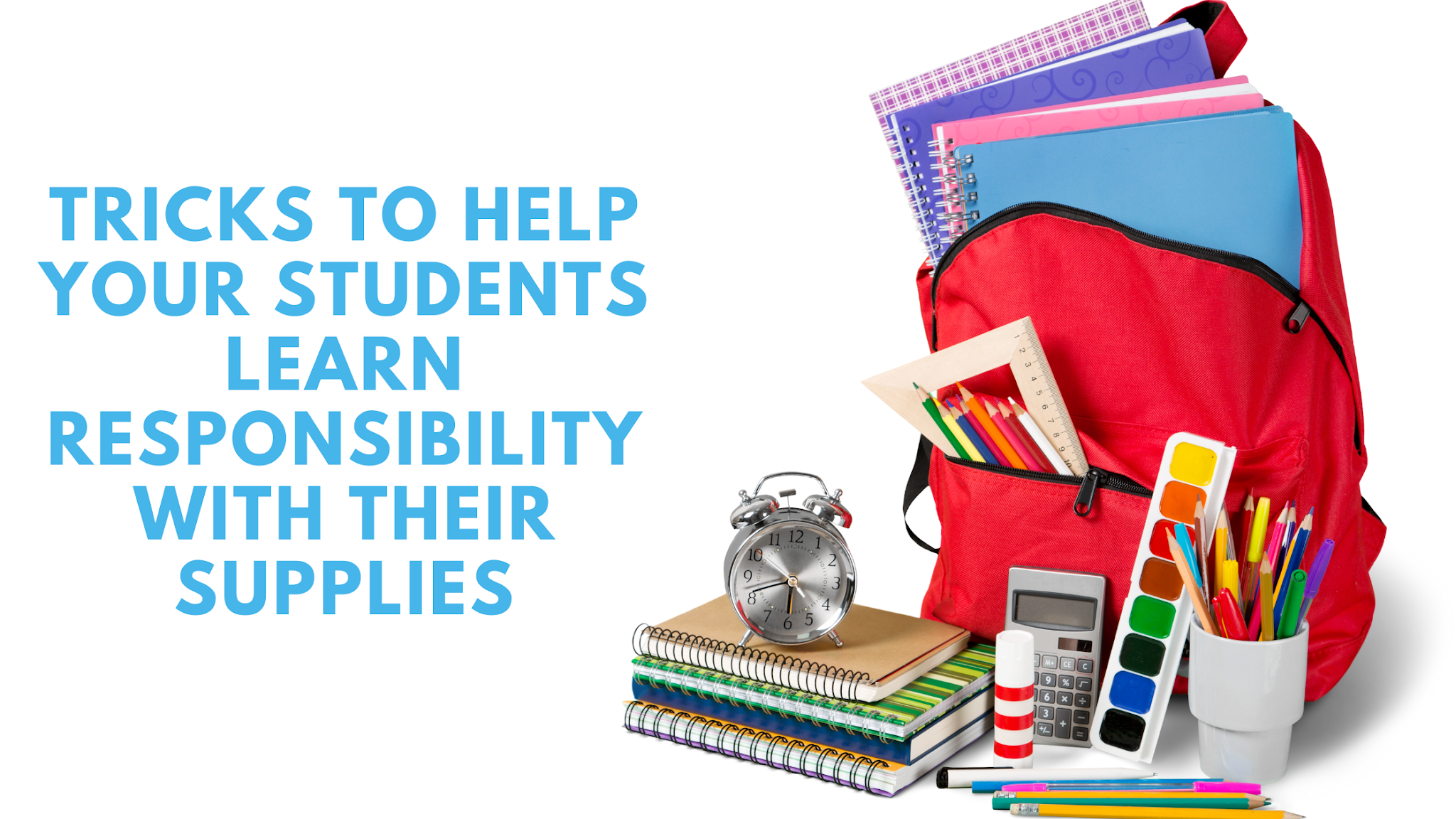 Tricks To Help Your Students Learn Responsibility With Their Supplies tricks-to-help-your-students-learn-responsibility-with-their-supplies