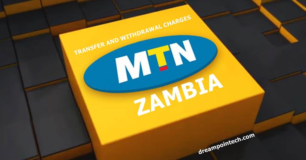 MTN Mobile Money Withdraw Transfer Charges Zambia 2023 mtn-mobile-money-withdraw-transfer-charges-zambia-2023