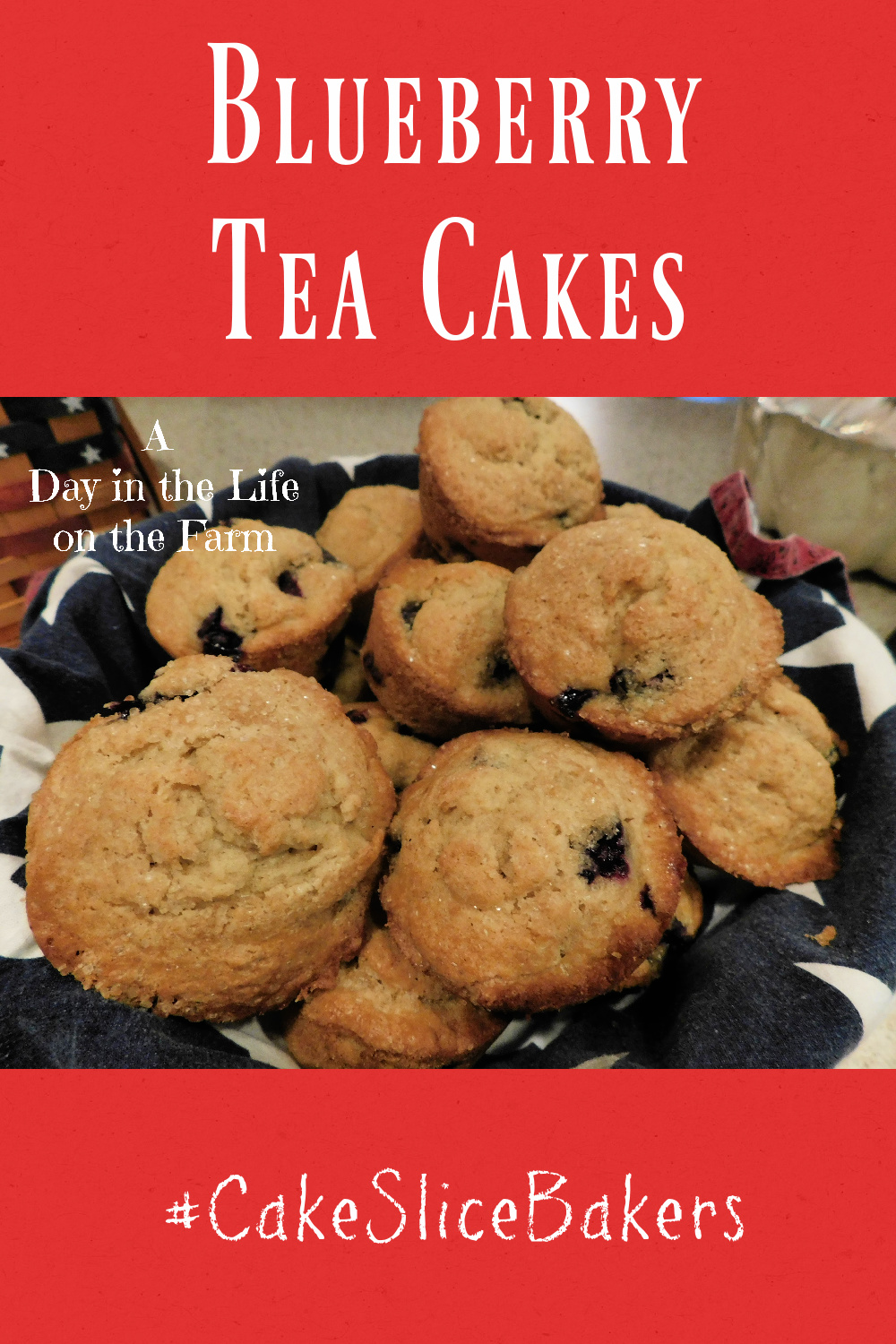 A Day in the Life on the Farm: Earl Grey and Blueberry Tea Cakes # ...