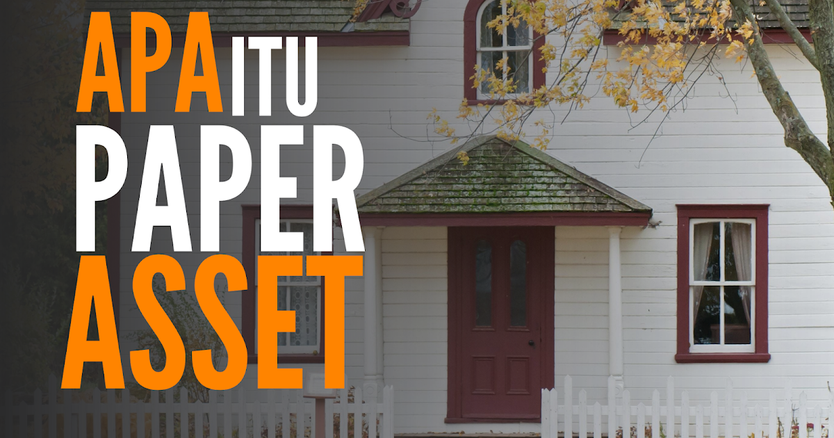 Paper Aset, Apa Itu Paper Asset