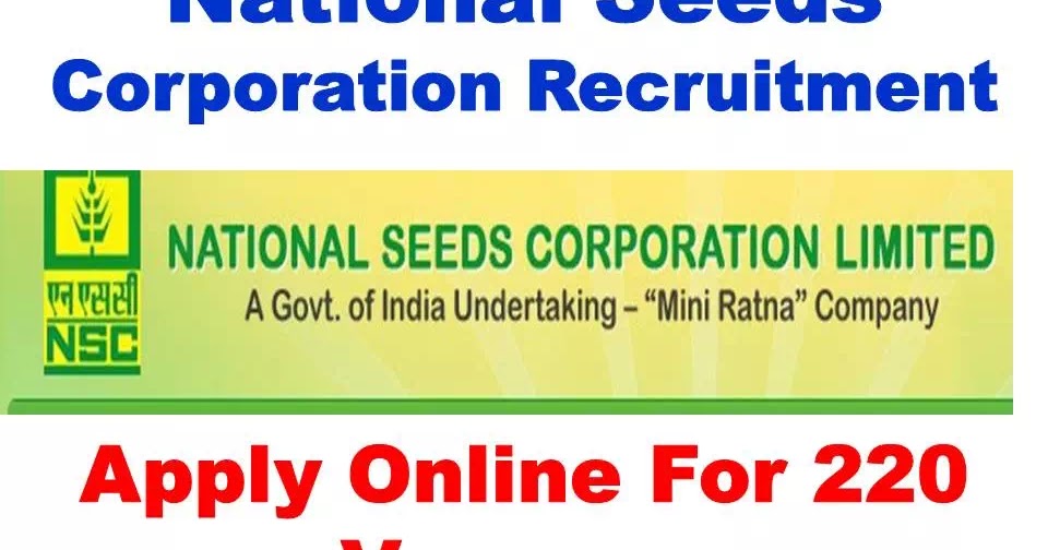 National Seeds Corporation Recruitment 2020: Apply Online For 220 ...