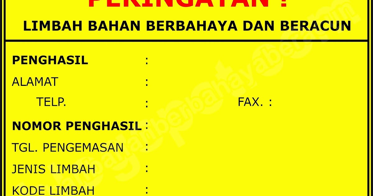 Pengertian dan Contoh Label Limbah B3 ~ Limbah Bahan Berbahaya dan ...