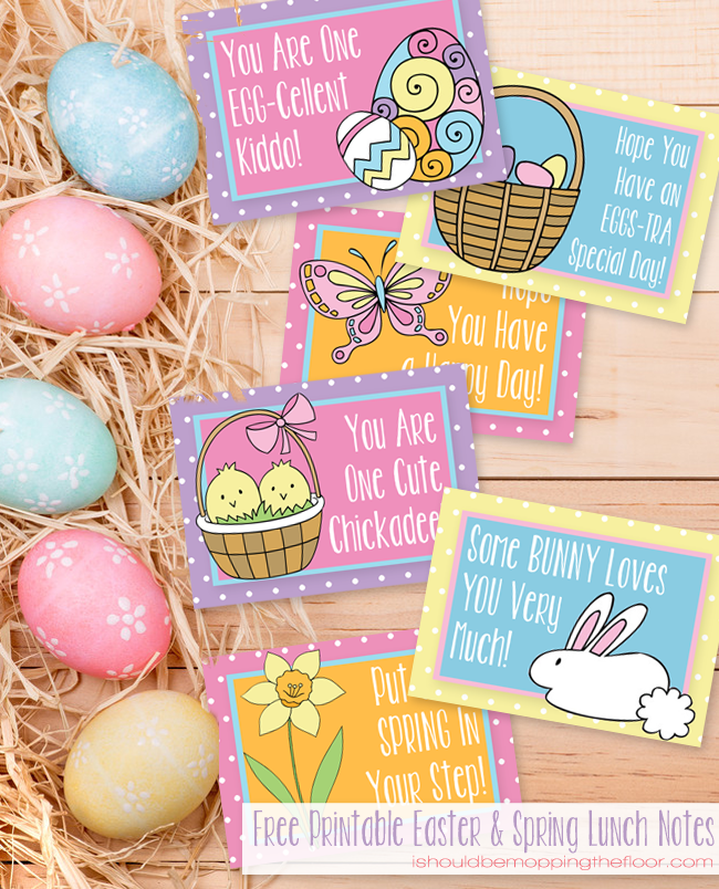 Free Printable Easter & Spring Lunch Notes | i should be mopping the floor