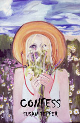 Susan Tepper's Confess, reviewed by Rusty Barnes
