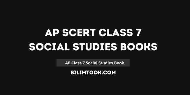 AP SCERT Class 7th Social Studies Book PDF Download 2021 BilimTook ap-scert-class-7th-social-studies-book-pdf-download-2021-bilimtook