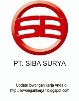 Lowongan Kerja PT SIBA SURYA 2015 Lowongan Kerja Terbaru dan Terkini ...