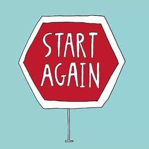 TRUSTWORTHY SAYINGS: You can start again