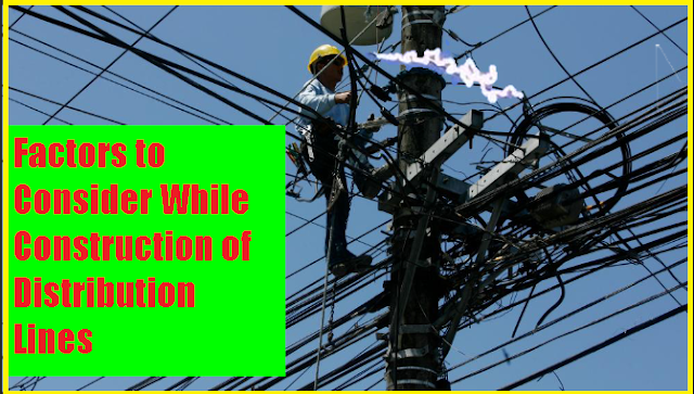 Factors to Consider While Construction of Distribution Lines ...