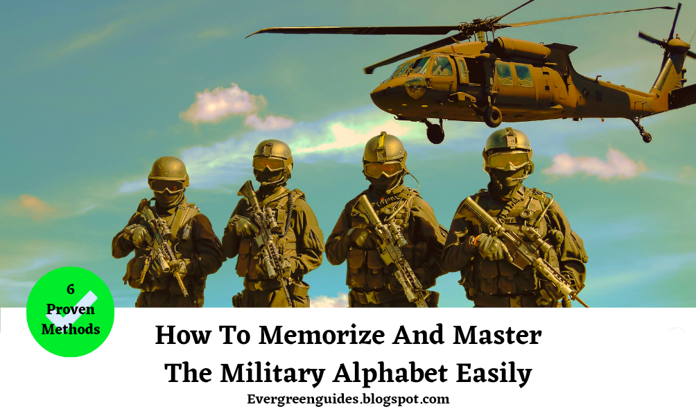 6 Easy Ways To Memorize The Military Alphabet (With Pictures)