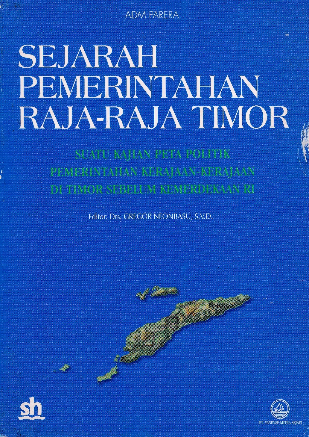 Toko Buku Online Daon Lontar: Sejarah Pemerintahan Raja-Raja Timor ...