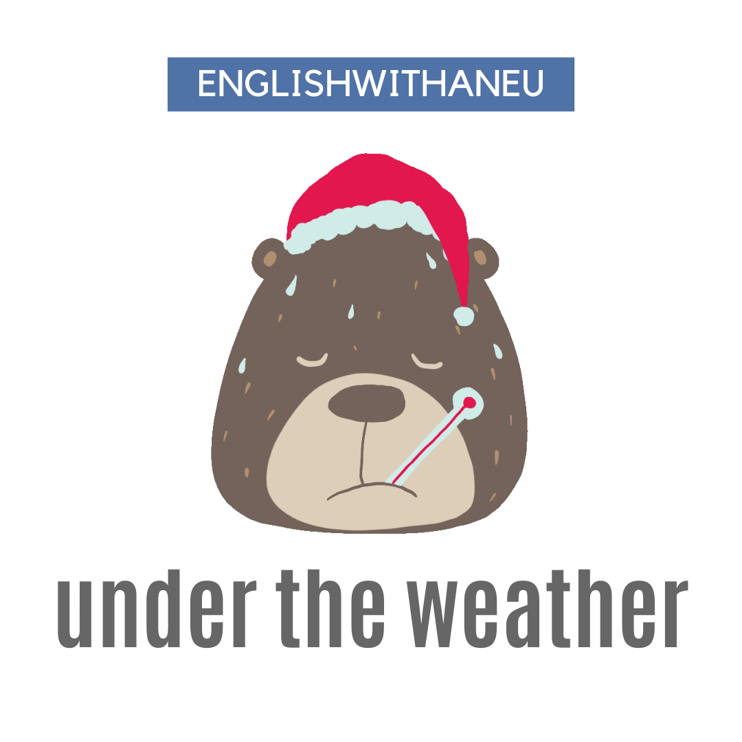 Under the weather | EnglishWithAneu