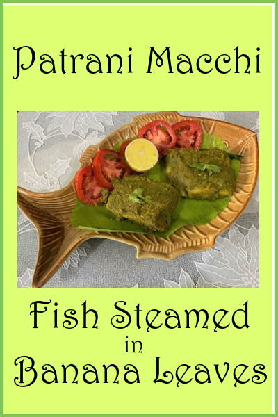 Shobha's Food Mazaa: PATRANI MACCHI / FISH STEAMED IN BANANA LEAVES