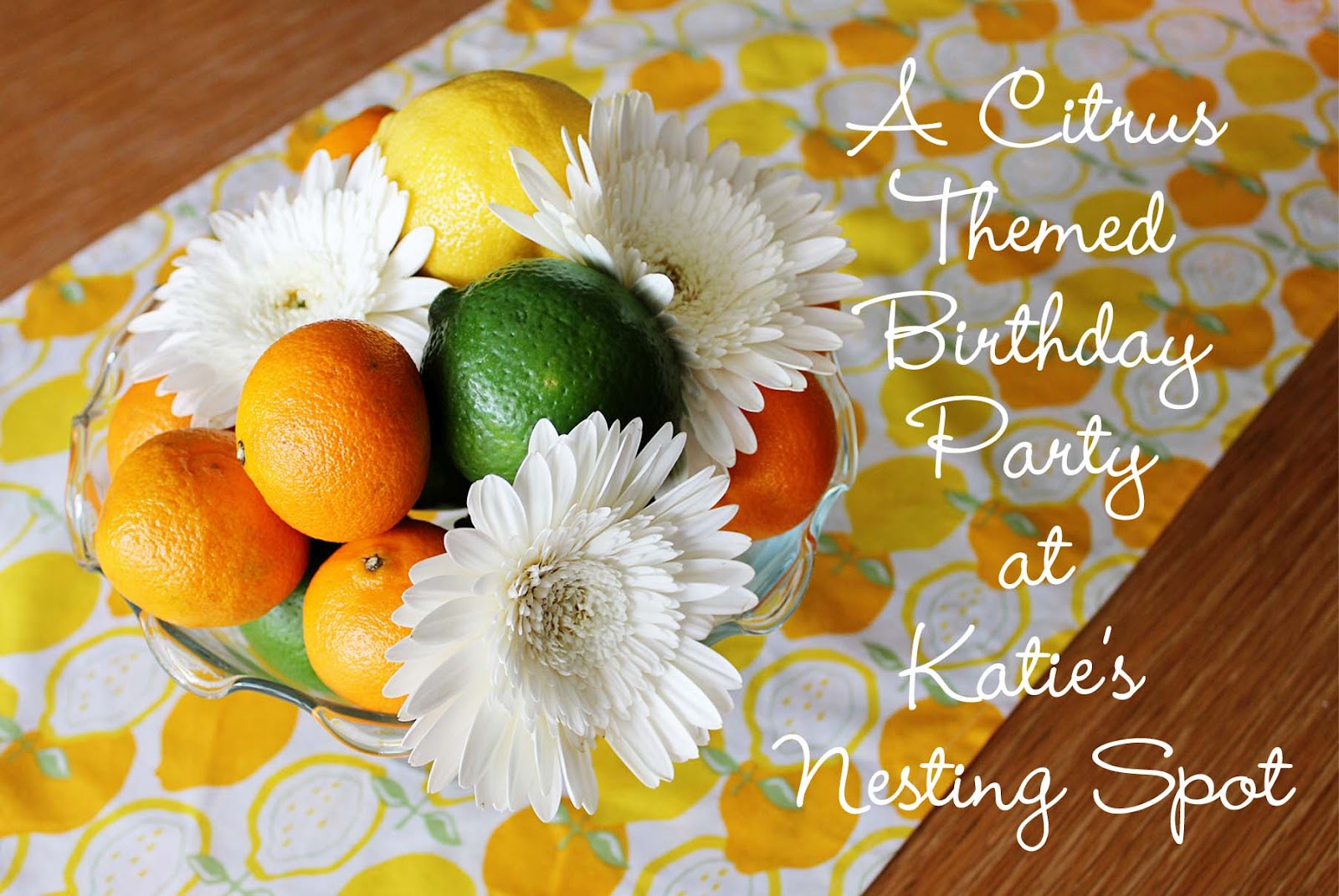 Katie's Nesting Spot: A Citrus Themed Birthday Party Menu