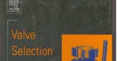 Chemical Engineering Ebooks-Valve selection Handbook - Engineering books