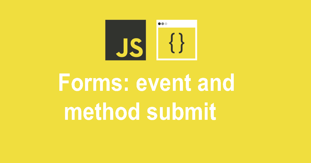 Forms: event and method submit