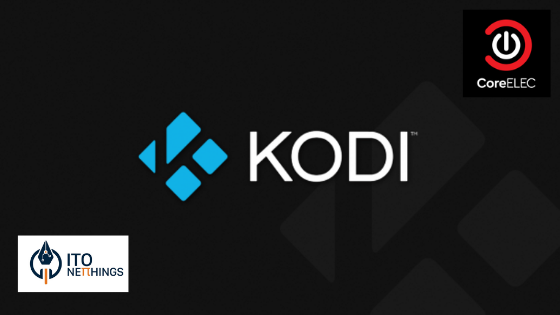 CoreELEC - Uma nova vida para as Boxs Android com Amlogic - ITO - NETthings